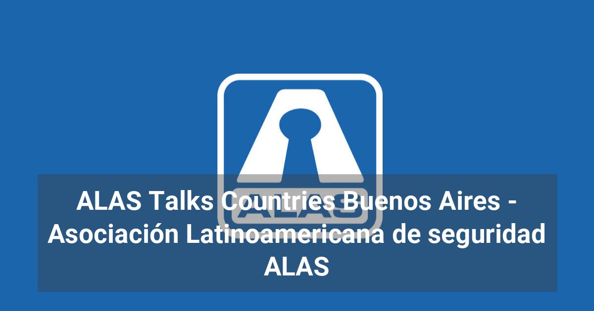 ALAS Talks Countries Buenos Aires - Asociación Latinoamericana de ...