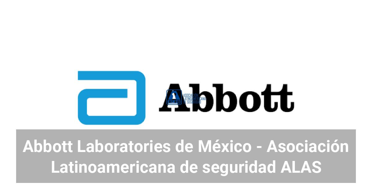 Abbott Laboratories de México - Asociación Latinoamericana de seguridad ...