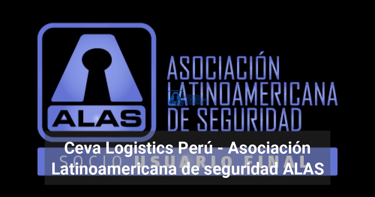 Ceva Logistics Perú - Asociación Latinoamericana de seguridad ALAS