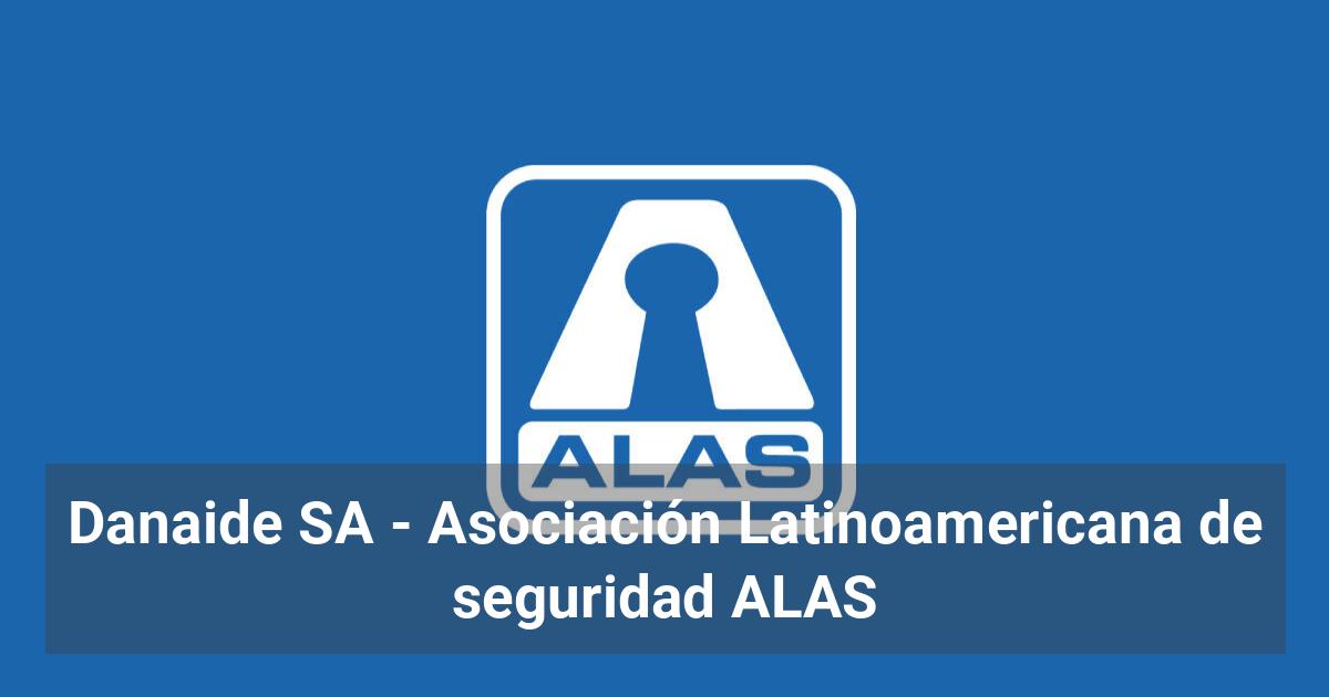 Danaide SA - Asociación Latinoamericana de seguridad ALAS