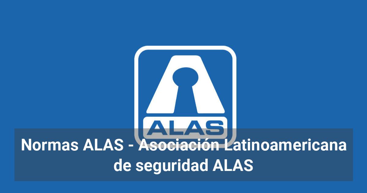 Estándar Certificable ALAS - Asociación Latinoamericana de seguridad ALAS